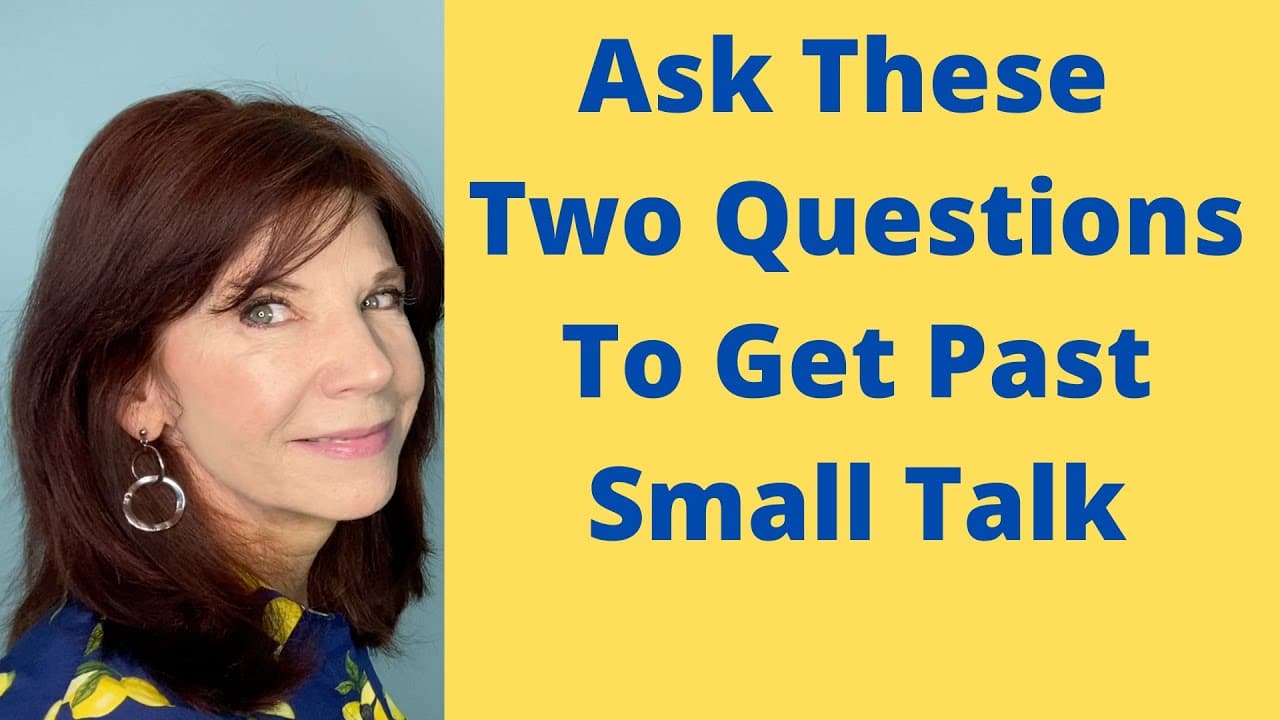 Ask These Two Questions To Get Past Small Talk - Griff Development