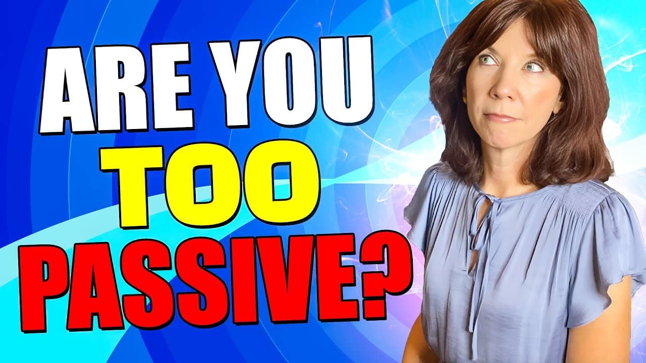 Five Signs You Are Too Passive - Griff Development