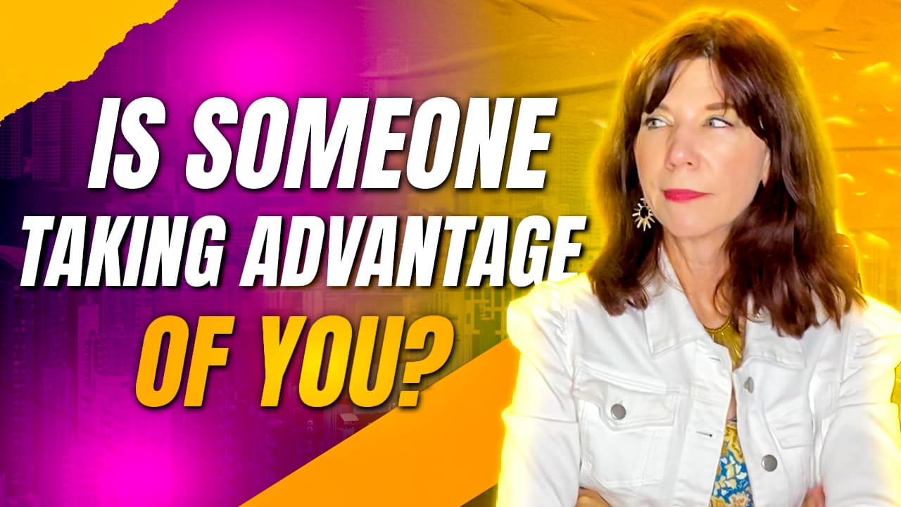 Five Signs Someone Is Taking Advantage Of You - Griff Development